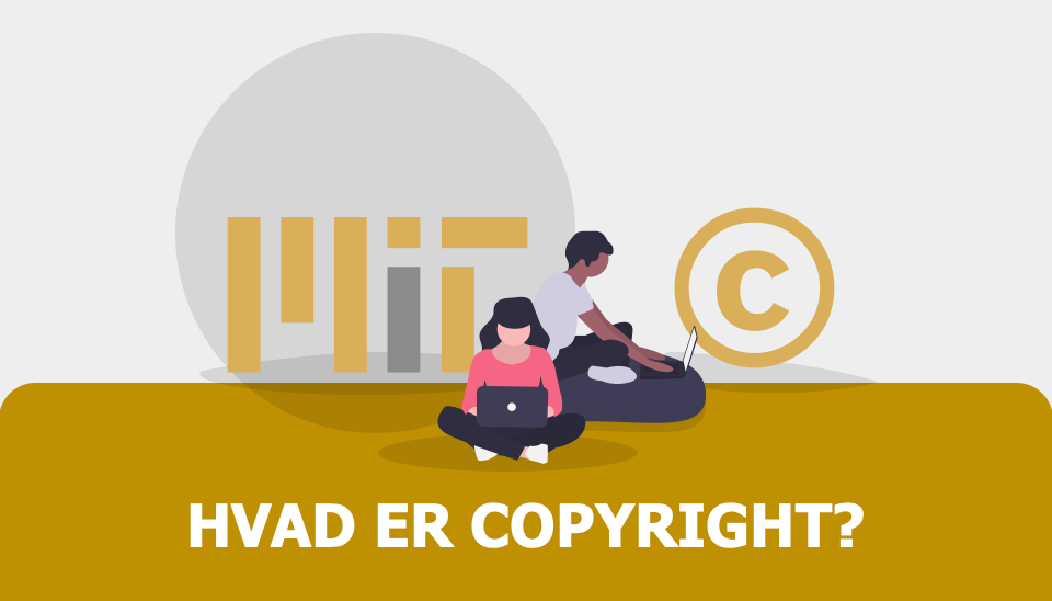 Copyright | Hvad er det? Forstå ophavsret og copyright regler